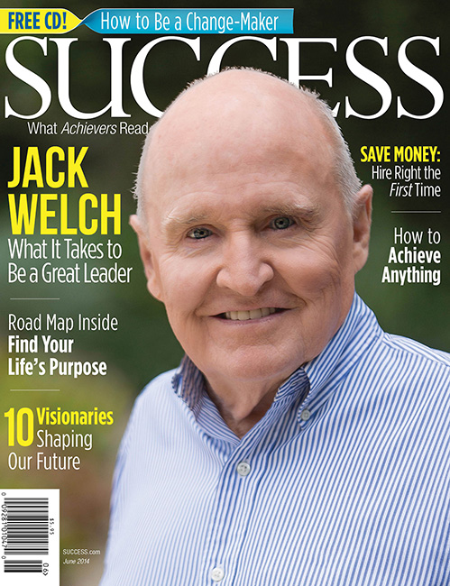 SUCCESS Magazine June 2014 - Jack Welch